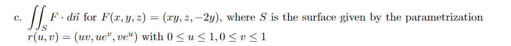 Solved Evaluate the following surface integral. | Chegg.com