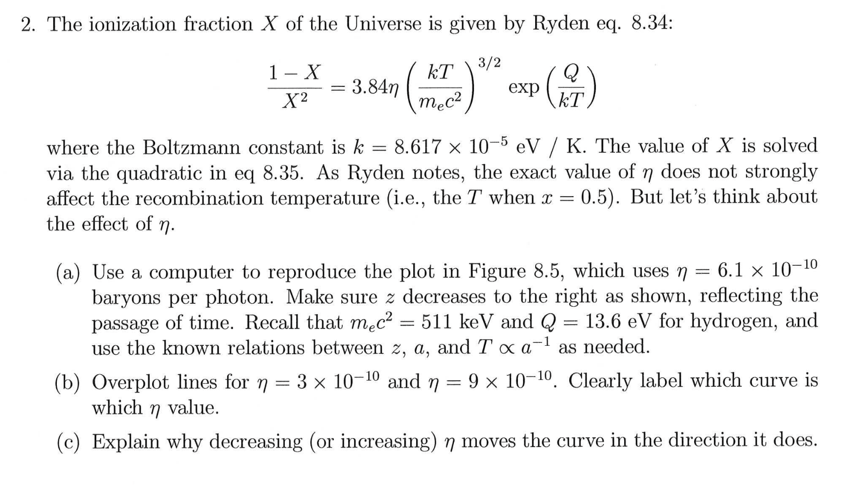 The ionization fraction X of the Universe is given by | Chegg.com