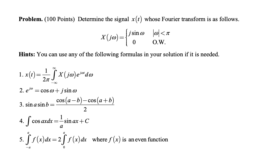 Solved Problem. (100 Points) Determine the signal x(t) whose | Chegg.com