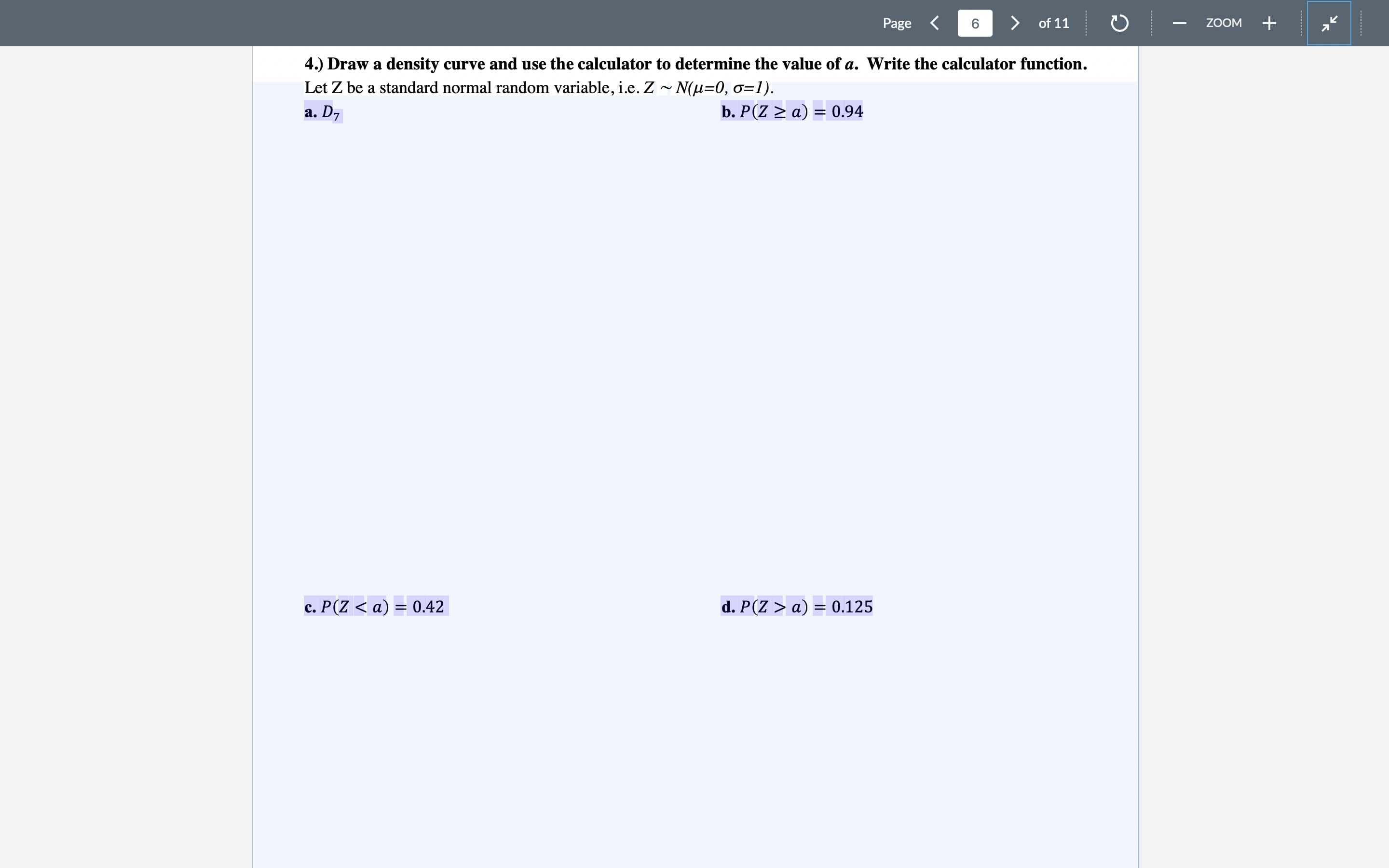[Solved]: 4.) Draw a density curve and use the calculator t