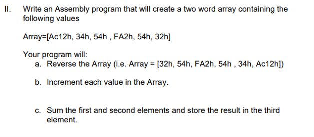 Solved II. Write an Assembly program that will create a two | Chegg.com