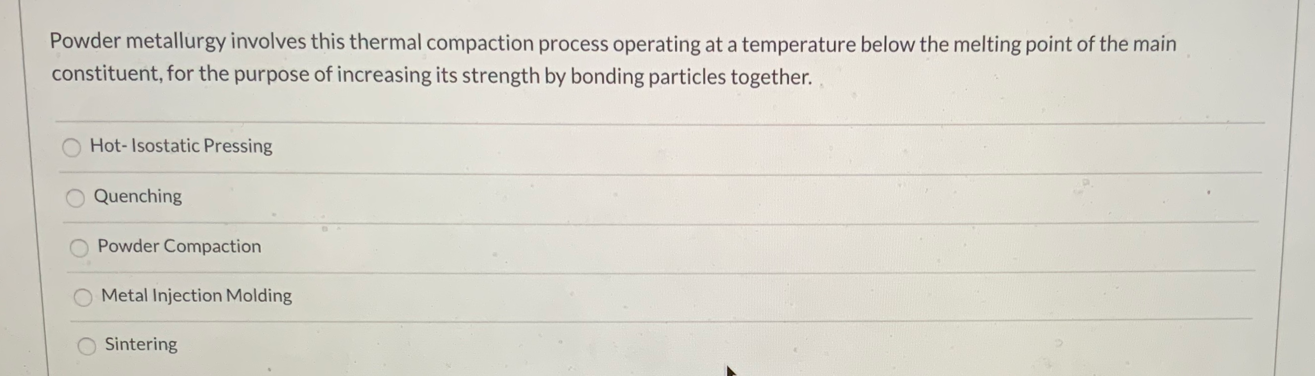 Solved Powder metallurgy involves this thermal compaction | Chegg.com