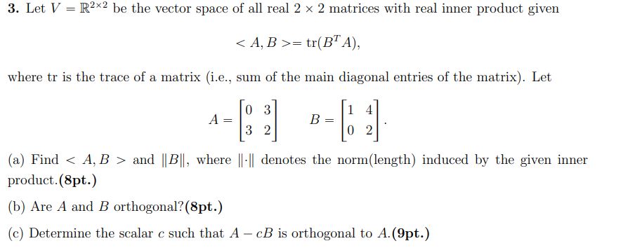 Solved 3. Let V=R2×2 be the vector space of all real 2×2 | Chegg.com