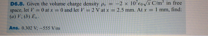 Solved Given the volume charge density rho_v = -2 times 10^7 | Chegg.com
