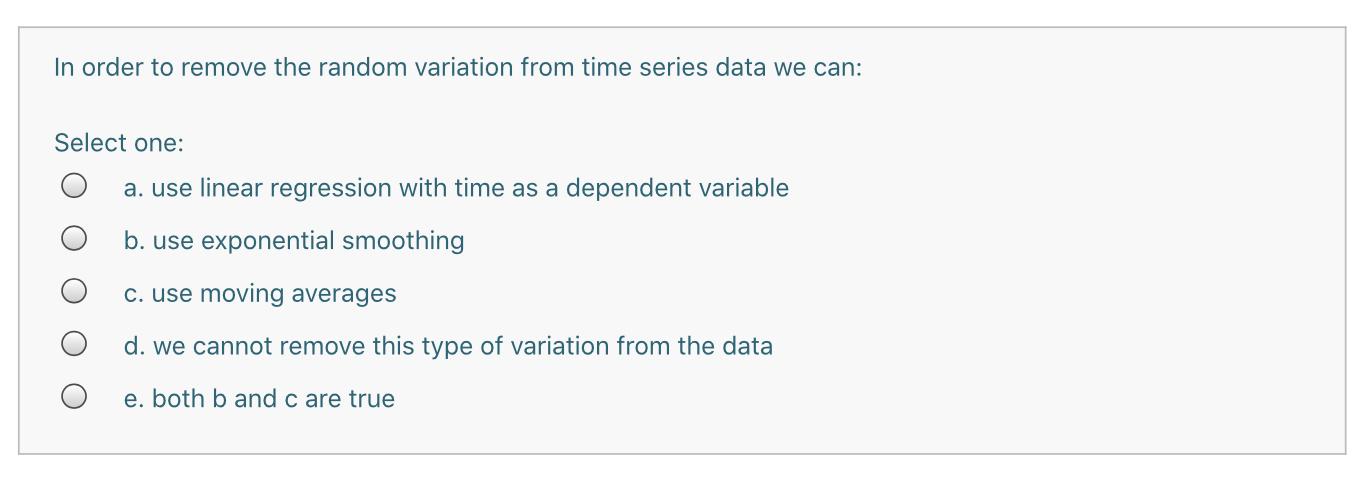 Solved In order to remove the random variation from time | Chegg.com