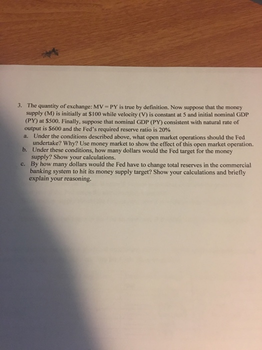 Solved 3. The quantity of exchange: MV-PY is true by | Chegg.com