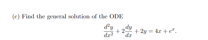 Solved (c) Find the general solution of the ODE | Chegg.com