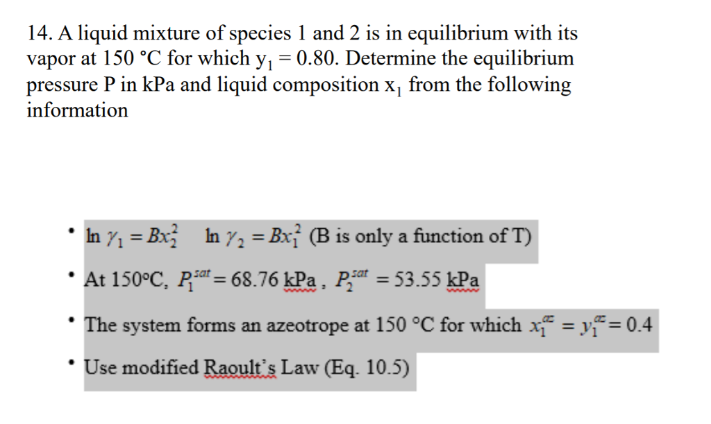 Solved 14. A liquid mixture of species 1 and 2 is in | Chegg.com