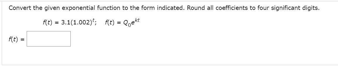 Solved Convert the given exponential function to the form | Chegg.com
