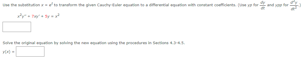 Solved Use the substitution x=et to transform the given | Chegg.com