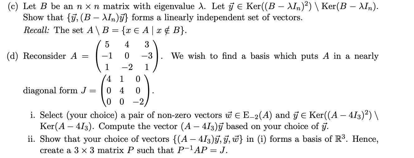 Solved (c) Let B be an nxn matrix with eigenvalue 1. Let T E | Chegg.com