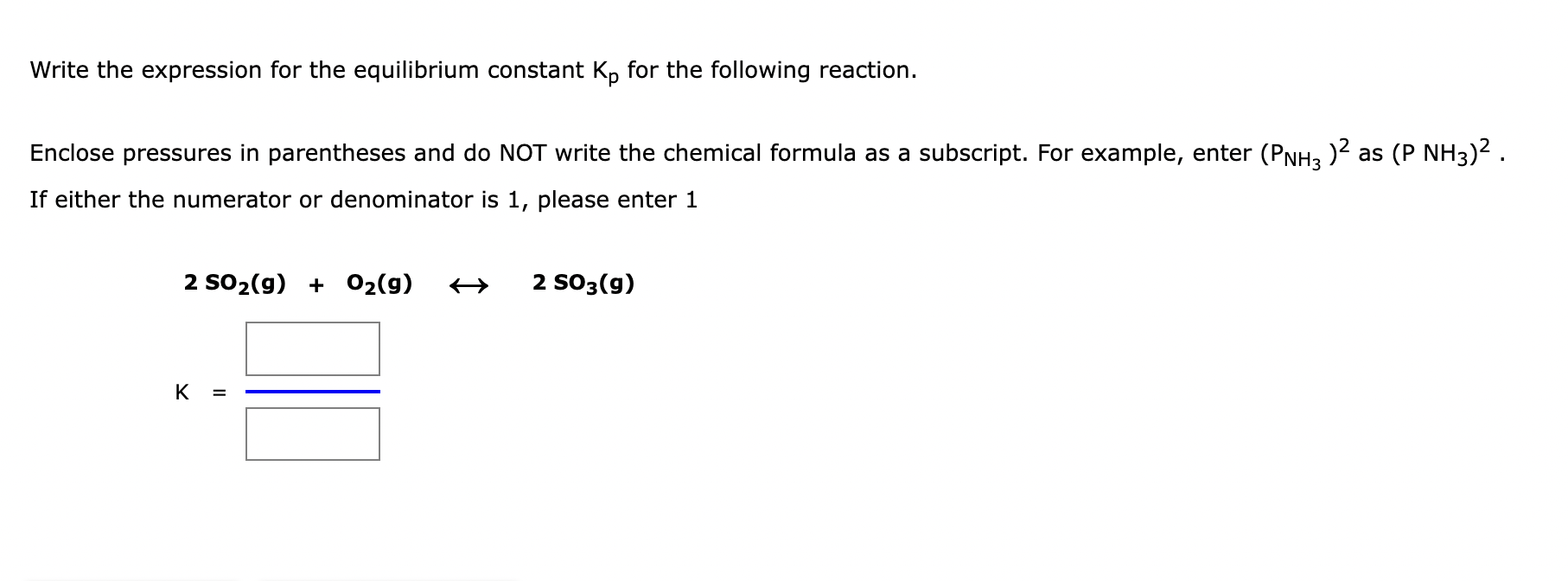 Solved Write the expression for the equilibrium constant Kp | Chegg.com
