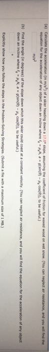 Solved A Calculate The Acceleration In M S2 Of A Skier