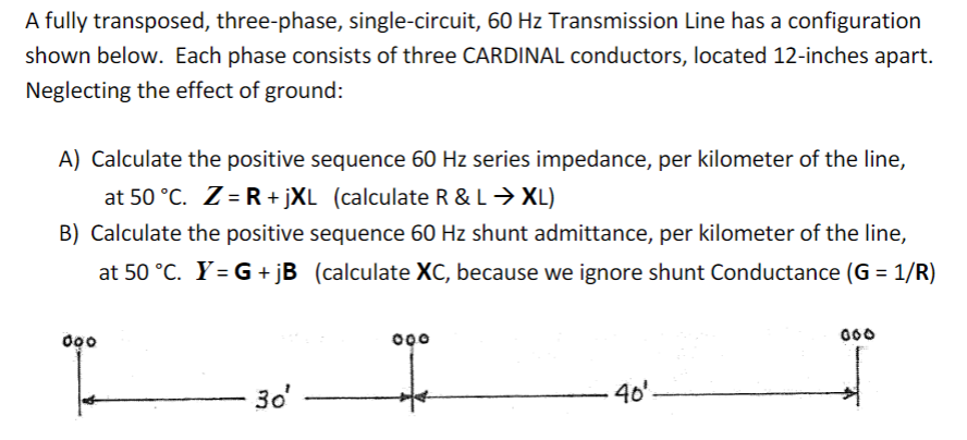 Solved A fully transposed, three-phase, single-circuit, 60 | Chegg.com