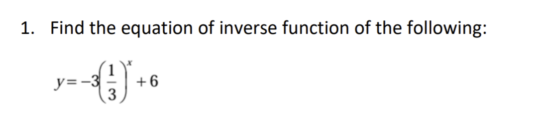 Solved 1. Find the equation of inverse function of the | Chegg.com