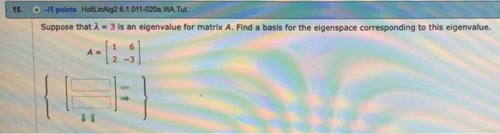 Solved 15. -1 points HoltLinAlg2 6.1.011-020a.WA.Tut Suppose | Chegg.com Solved 15. -1 points HoltLinAlg2 6.1.011-020a.WA.Tut Suppose | Chegg.com