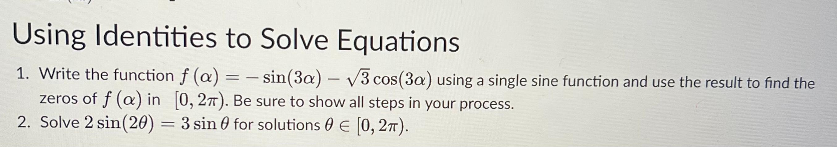 Solved Using Identities to Solve Equations 1. Write the | Chegg.com