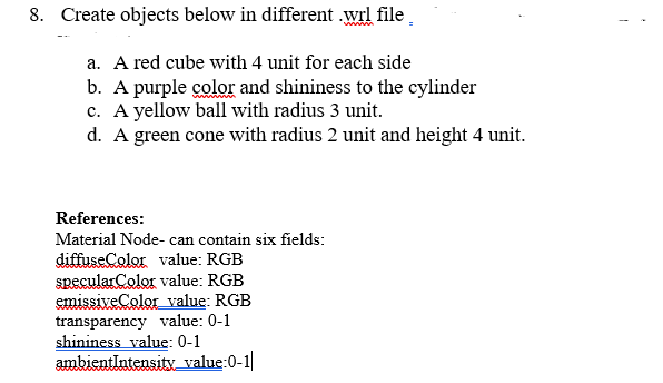 8. Create objects below in different .wrl file a. A | Chegg.com