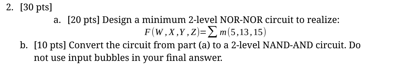 Solved A [20 Pts] Design A Minimum 2 Level Nor Nor Circuit