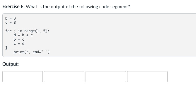 Solved Exercise E: What is the output of the following code | Chegg.com