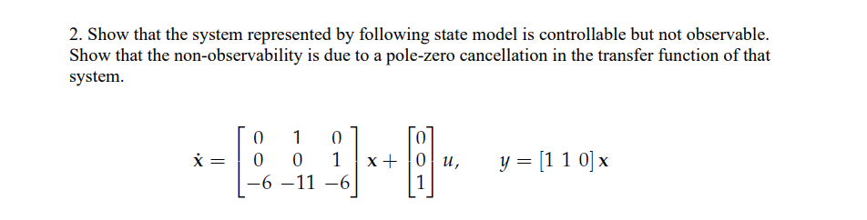 Solved 2. Show that the system represented by following | Chegg.com