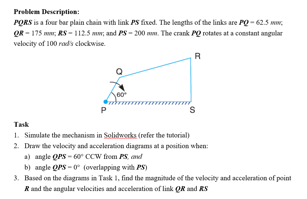 Solved Problem Description: PQRS is a four bar plain chain | Chegg.com Solved Problem Description: PQRS is a four bar plain chain | Chegg.com