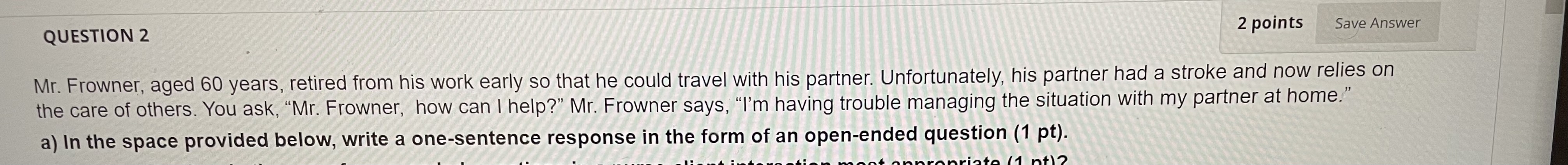 Solved QUESTION 2Mr. ﻿Frowner, aged 60 ﻿years, retired from | Chegg.com