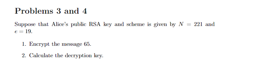 Solved Problems 3 and 4 Suppose that Alice's public RSA key | Chegg.com
