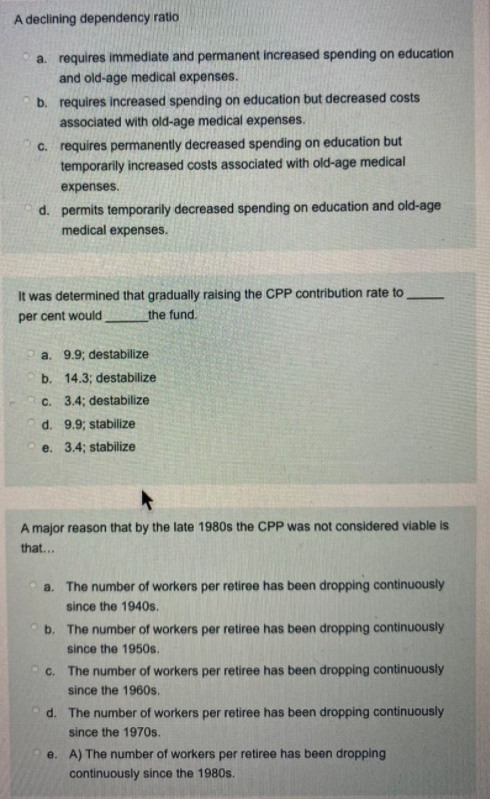 Solved A declining dependency ratio a. requires immediate | Chegg.com
