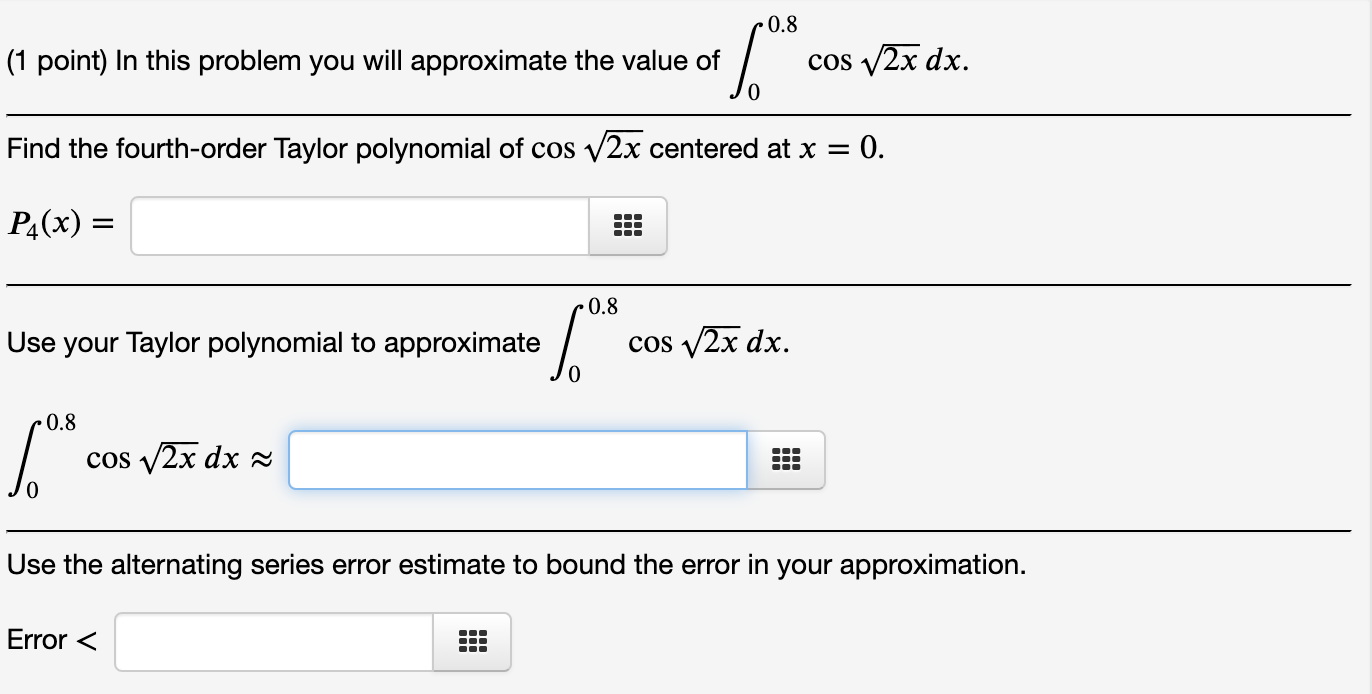 Solved 0.8 (1 point) In this problem you will approximate | Chegg.com
