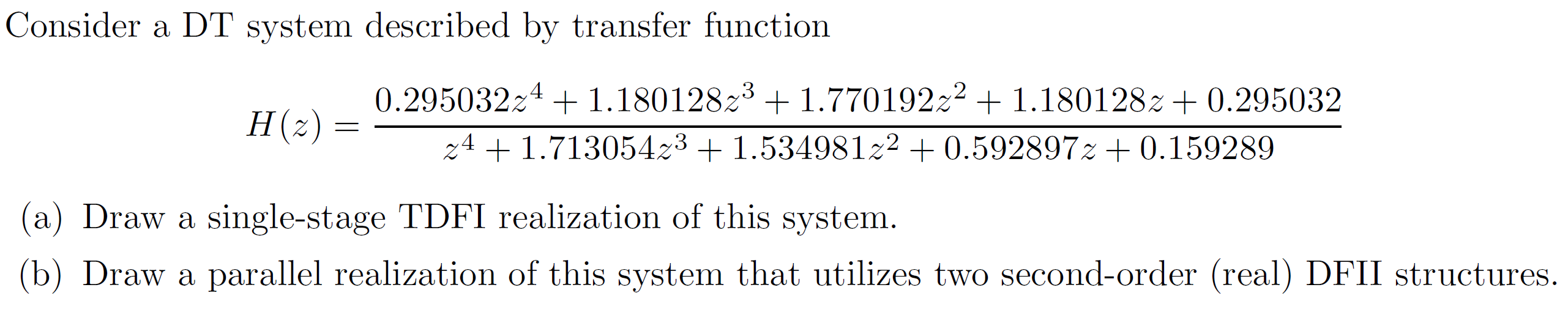 Solved Consider a DT system described by transfer function | Chegg.com