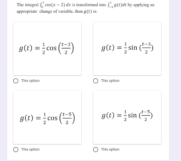 Solved The integral S,' cos(x – 2) dx is transformed into | Chegg.com