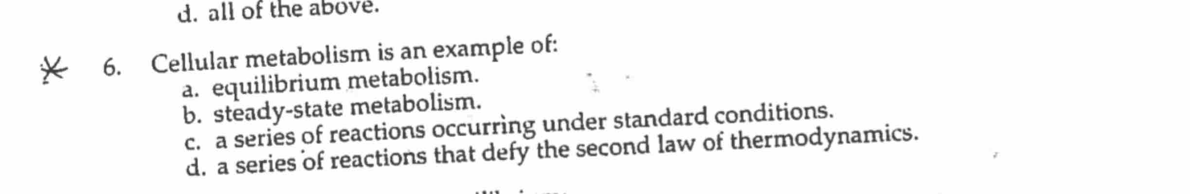 Solved Cellular metabolism is an example of:a. ﻿equilibrium | Chegg.com