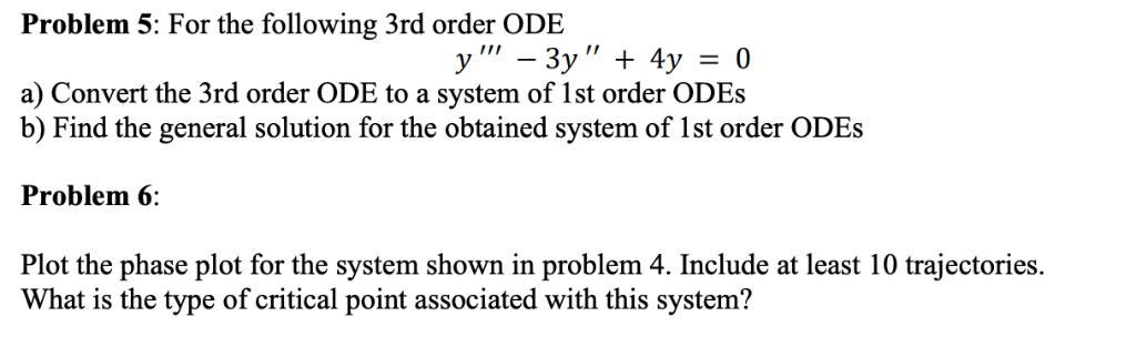 Solved Problem 5: For the following 3rd order ODE a) Convert | Chegg.com