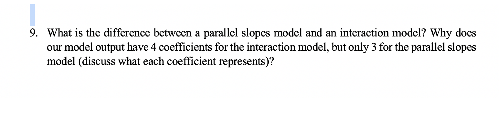 Solved 9. What is the difference between a parallel slopes | Chegg.com
