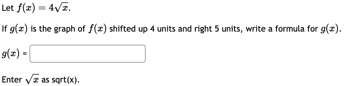 Solved Let f(x)=4x. If g(x) is the graph of f(x) shifted up | Chegg.com