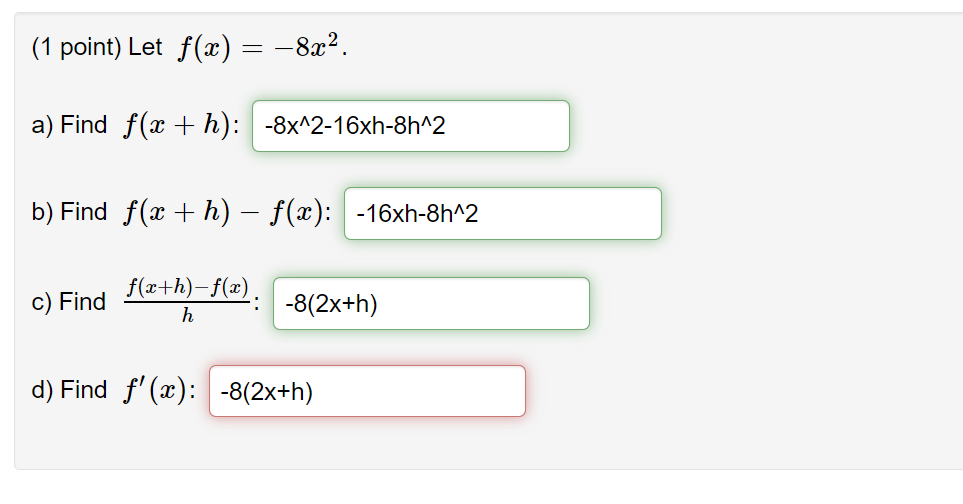Solved (1 point) Let f(x) = -8x2. a) Find f(x + h): | Chegg.com