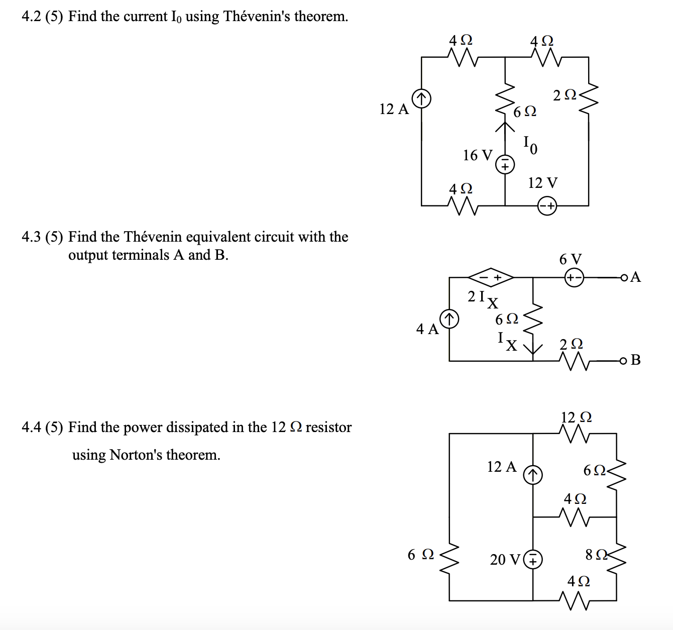 Solved 4.2 (5) Find the current I0 using Thévenin's theorem. | Chegg.com