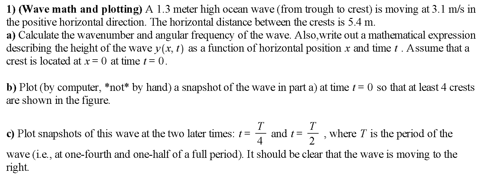 Solved 1) (Wave math and plotting) A 1.3 meter high ocean | Chegg.com