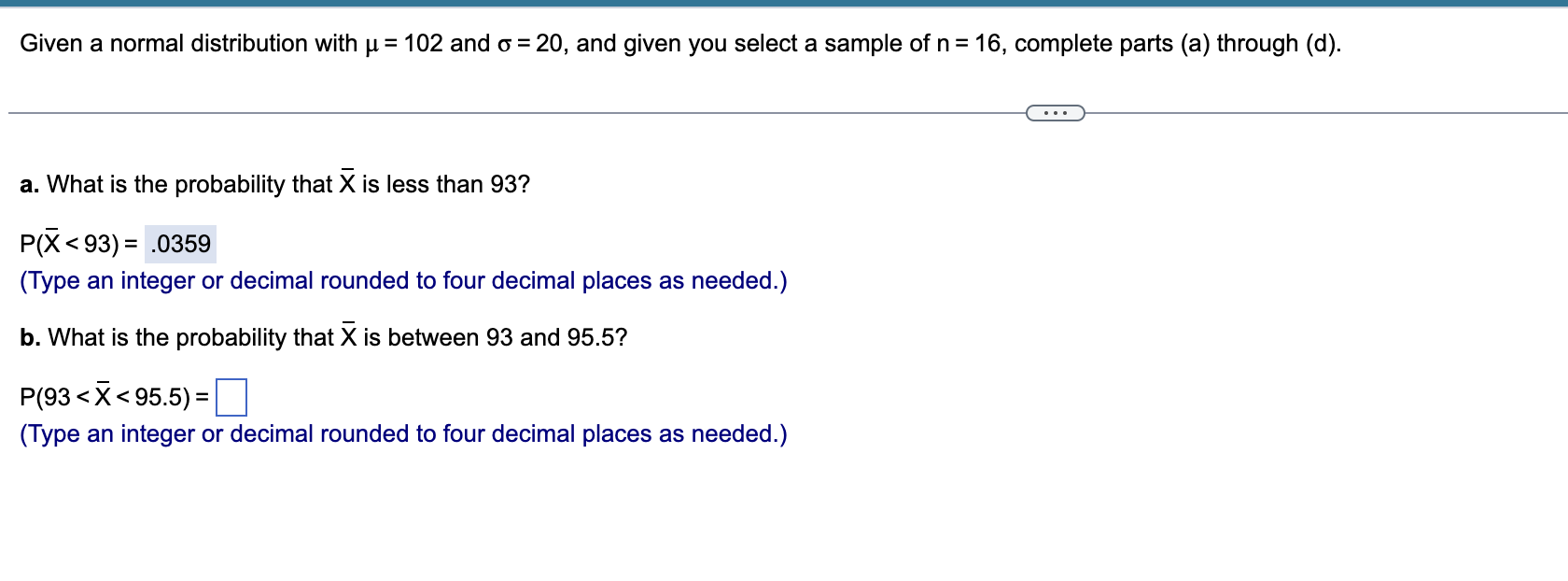 Solved Given a normal distribution with μ=102 ﻿and σ=20, | Chegg.com