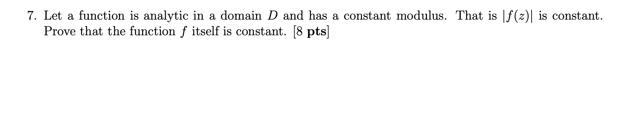 Solved 7. Let a function is analytic in a domain D and has a | Chegg.com