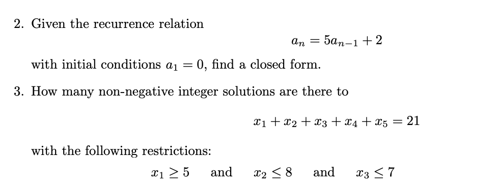 Solved Given the recurrence relationan=5an-1+2with initial | Chegg.com
