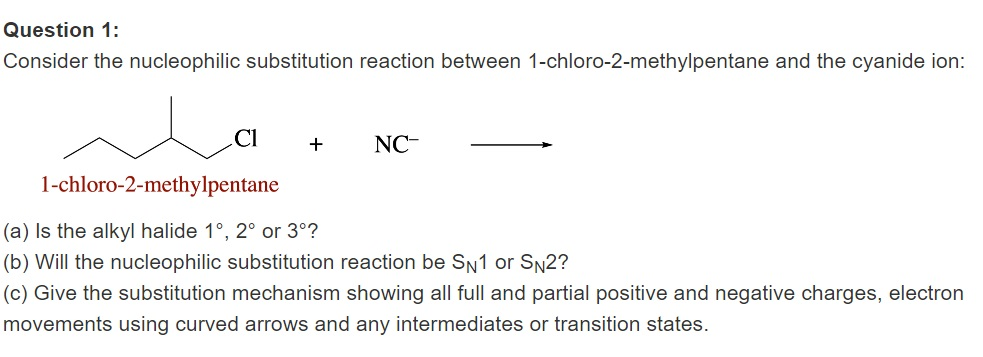 Solved Question 1: Consider the nucleophilic substitution | Chegg.com