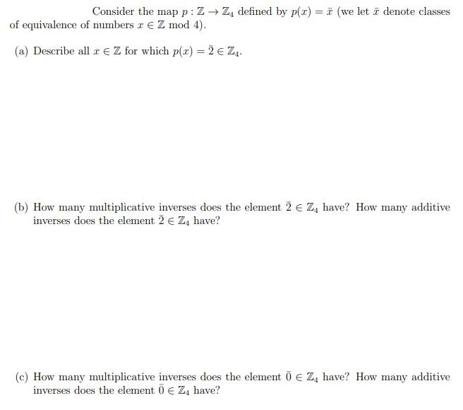 Solved Consider the map p: Z+Z defined by p(x) = 7 (we let i | Chegg.com
