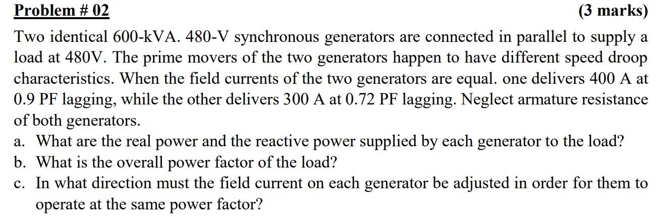 Solved Two identical 600-kVA. 480-V synchronous generators | Chegg.com