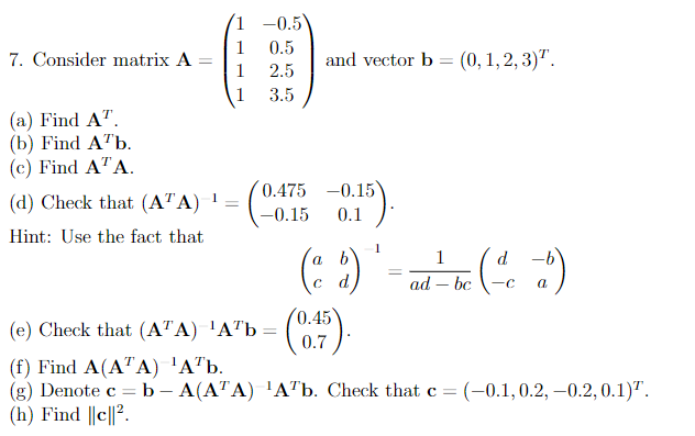 Solved 7. Consider matrix A=⎝⎛1111−0.50.52.53.5⎠⎞ and vector | Chegg.com