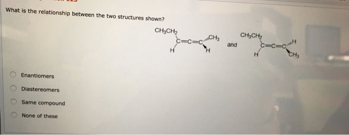 Solved What is the relationship between the two structures | Chegg.com