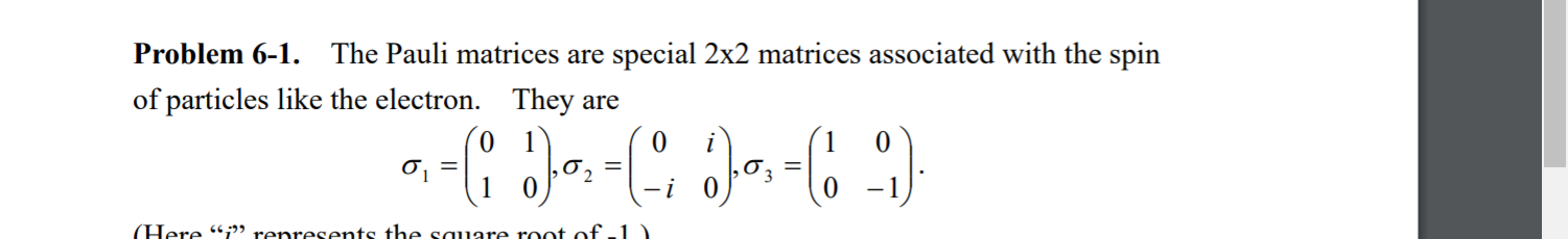 Solved Problem 6-1. The Pauli matrices are special 2x2 | Chegg.com