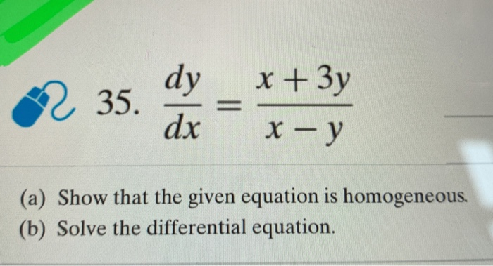 Solved dy x +3y dx x-y (a) Show that the given equation is | Chegg.com