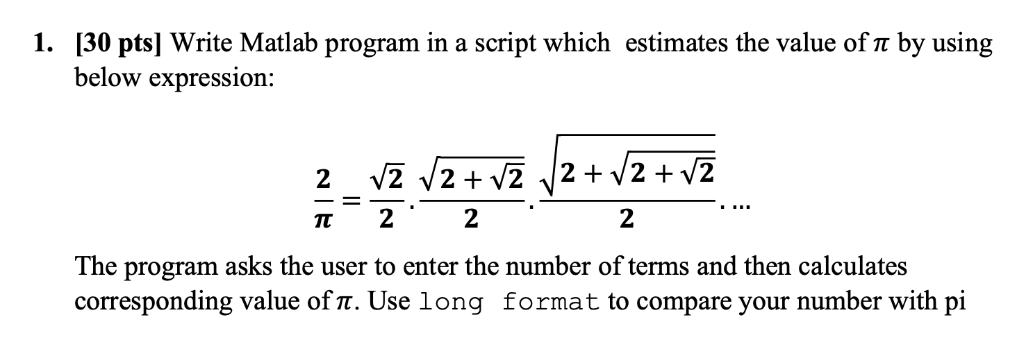 Solved 1. [30 pts) Write Matlab program in a script which | Chegg.com